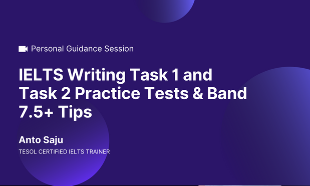 IELTS Writing Task 1 and Task 2 Practice Tests & Band 7.5+ Tips